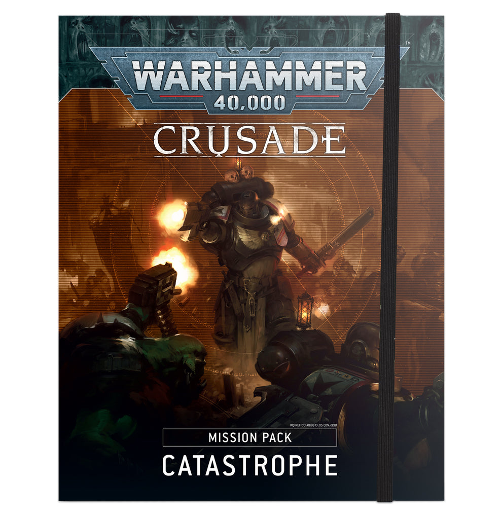 Crusade Mission Pack - Catastrophe: Games Workshop Warhammer 40000 ...