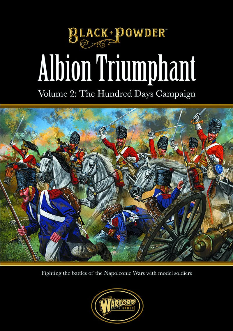 Albion Triumphant Vol. 2 - The Hundred Days Campaign & Waterloo: Warlo ...